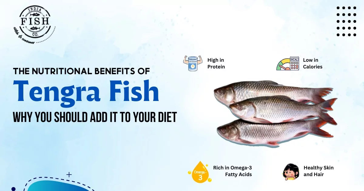 Nutritional Benefits of Tengra Fish – India Fish Company